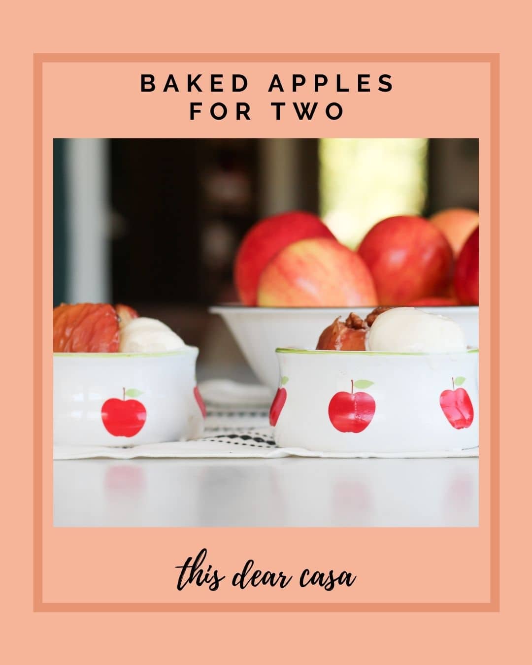Baked Apples For Two - This Dear Casa