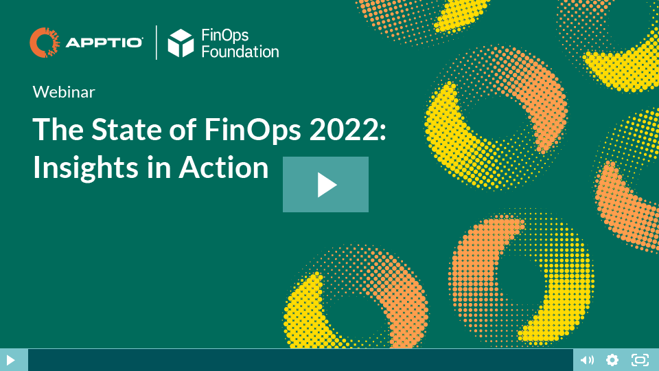 The State of FinOps 2022: Insights in Action - Apptio