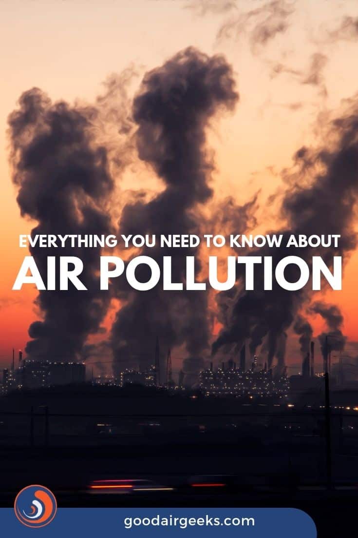Everything You Need to Know About Air Pollution