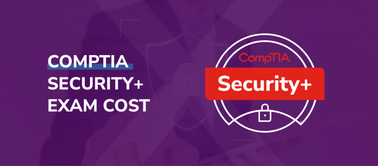 How Much Does the CompTIA Security+ Exam Cost? A Quick Guide
