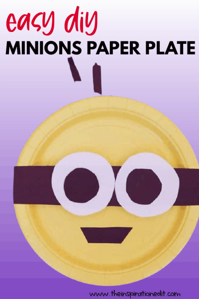 Minions Paper Plate Craft - The Inspiration Edit