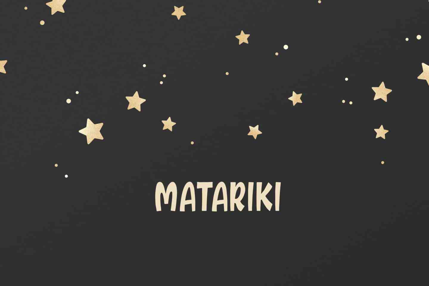 Matariki Star Names and Activity Ideas - The Inspiration Edit