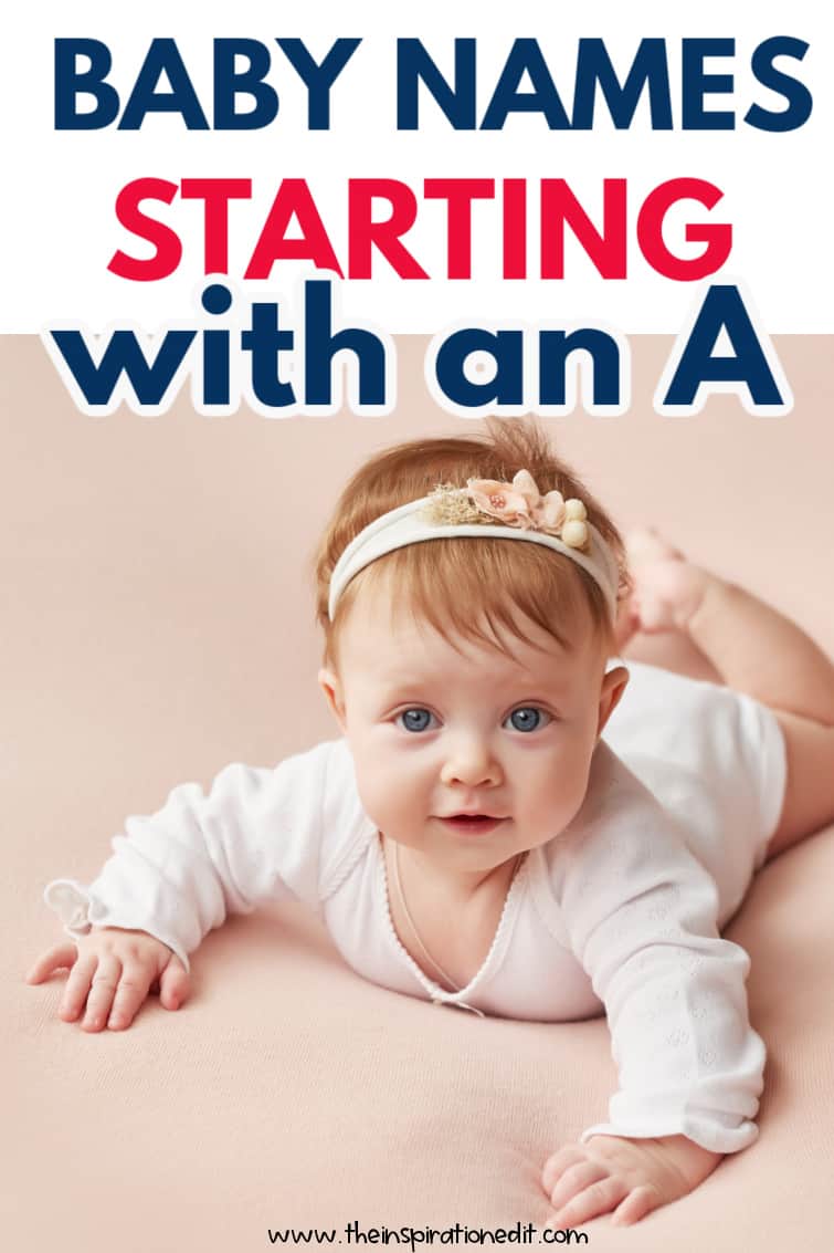 31 Adorable Baby Names That Start With A - The Inspiration Edit