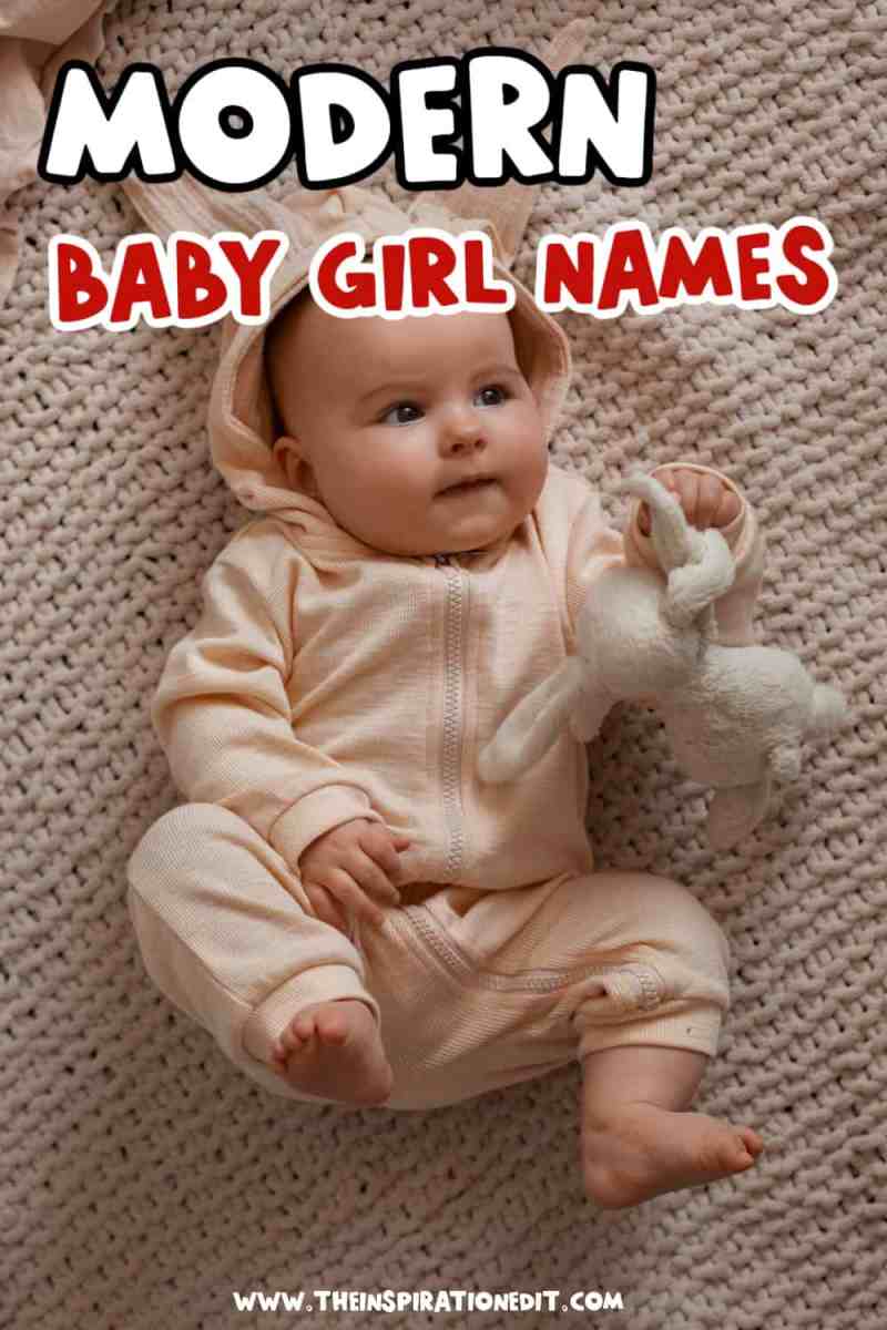 50+ Chic and Unique: Modern Baby Girl Names for Today's Parents - The ...