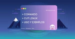 Cómo Utilizar Comando cut en Linux: Opciones y Ejemplos