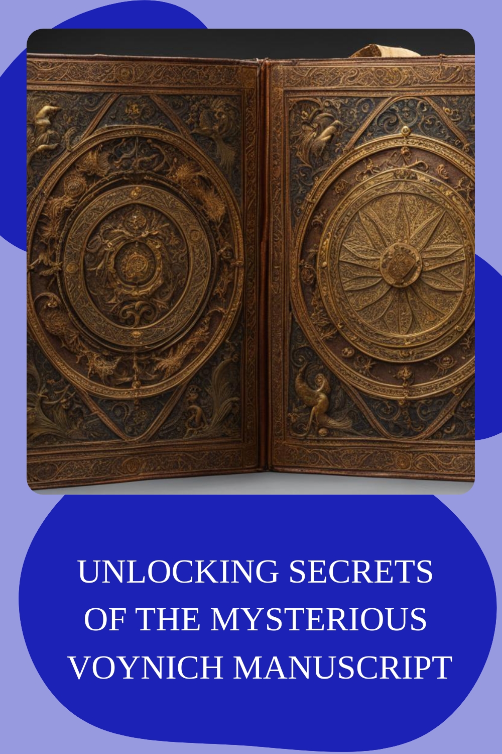 Unlocking Secrets Of The Mysterious Voynich Manuscript