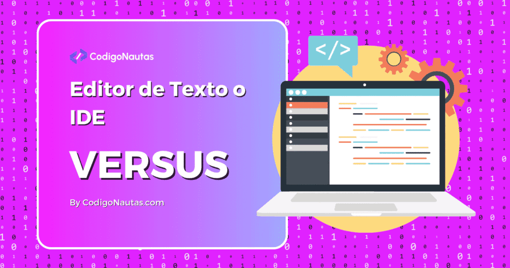 IDE vs Editor de Texto: ¿Qué Necesitas Para Programar? » CN