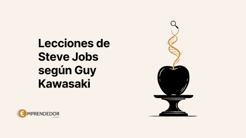 12 lecciones que Guy Kawasaki aprendió de Steve Jobs