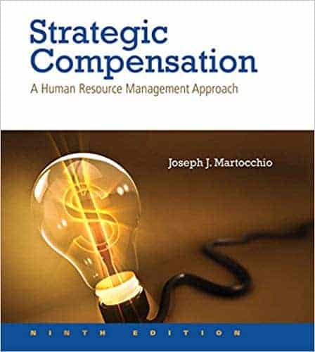 Strategic Compensation: A Human Resource Management Approach (9th Edition)