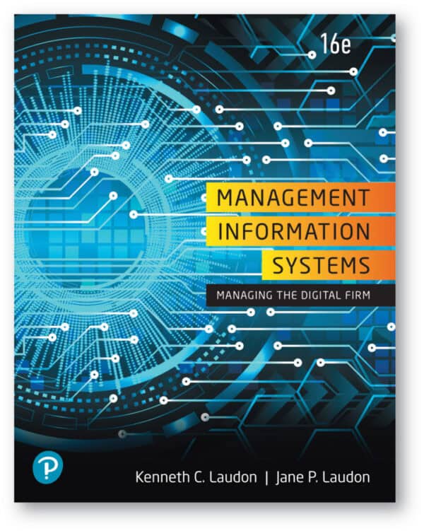 Management Information Systems: Managing the Digital Firm (16th Edition ... Management Information Systems: Managing the Digital Firm (16th Edition ...