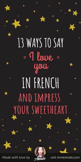 How to say I love you in French: Using 13 different French phrases