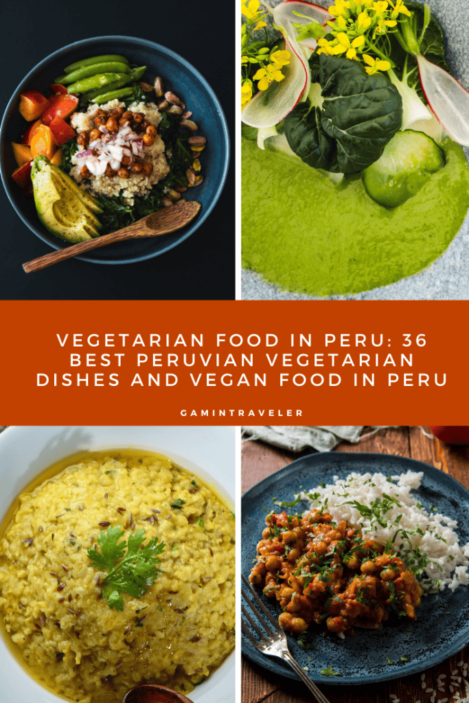 Vegetarian Food In Peru: 36 Best Peruvian Vegetarian Dishes
