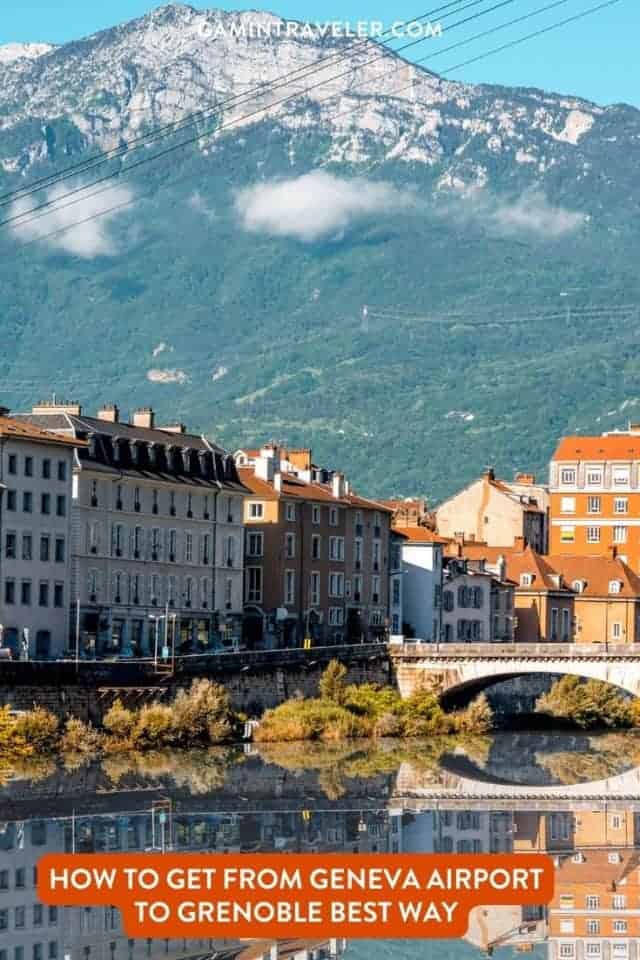 How To Get From Geneva Airport to Grenoble Best Way