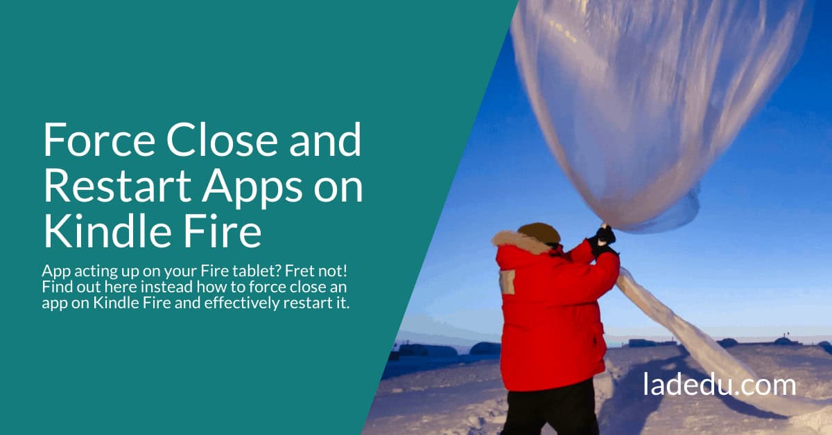 How to Close Apps on an Amazon Fire Tablet - La De Du