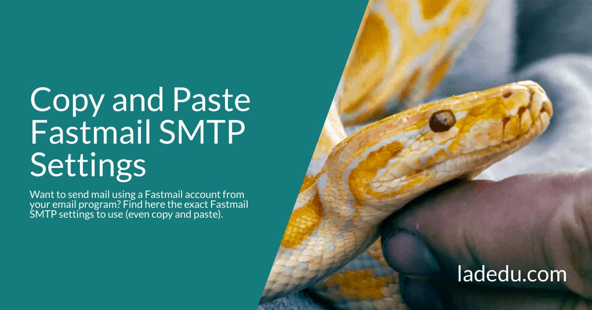 Copy-Paste These Fastmail Sending SMTP Server Settings - La De Du