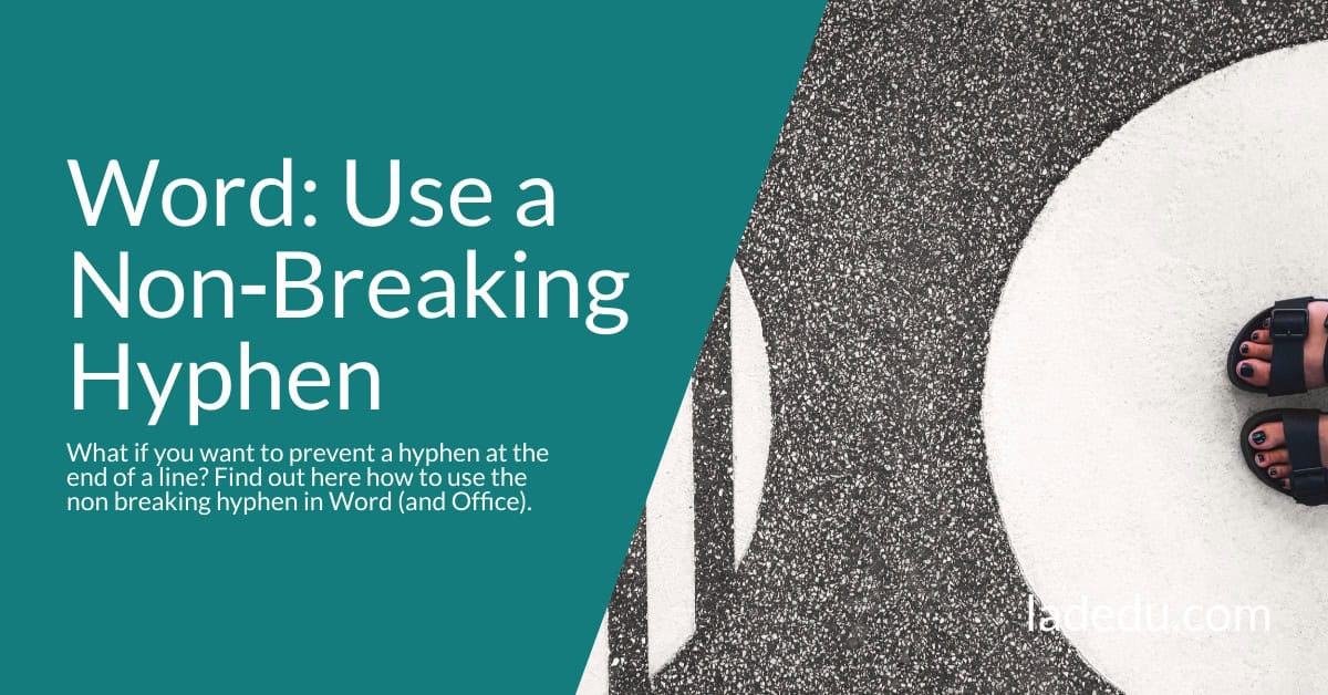 How to Insert a Non-Breaking Hyphen in Word - La De Du