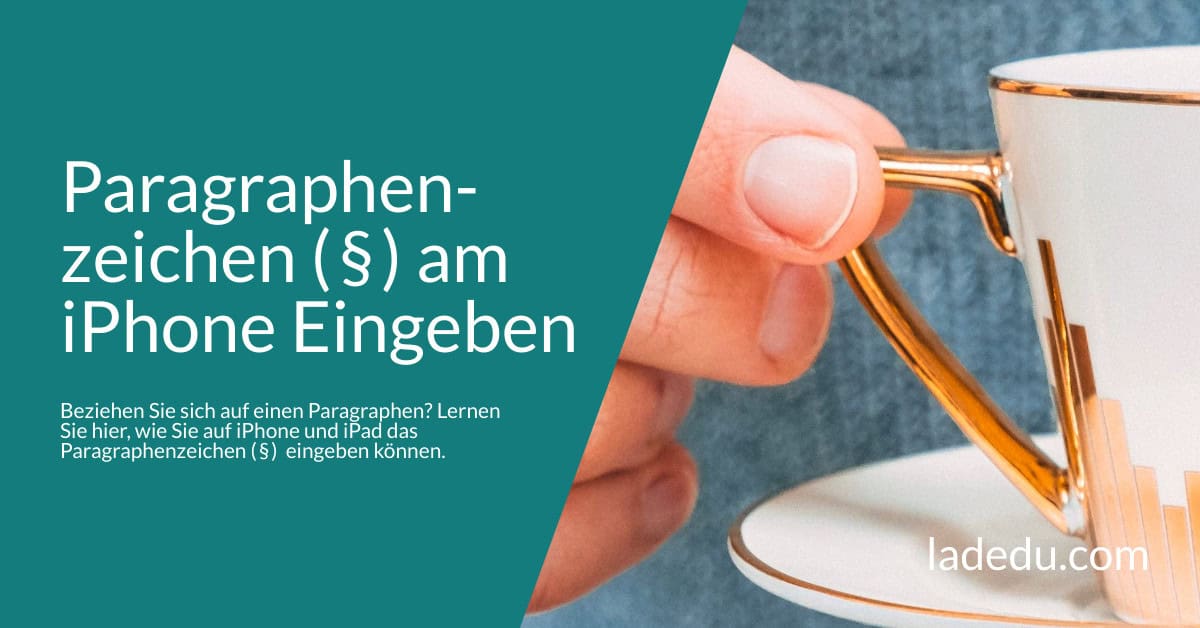 Das Paragraphenzeichen ( § ) am iPhone: So Geht’s - La De Du
