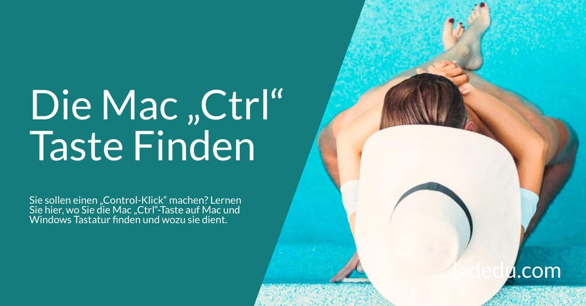 Die Mac „Ctrl“ Taste auf jeder Tastatur Finden: So Geht’s - La De Du