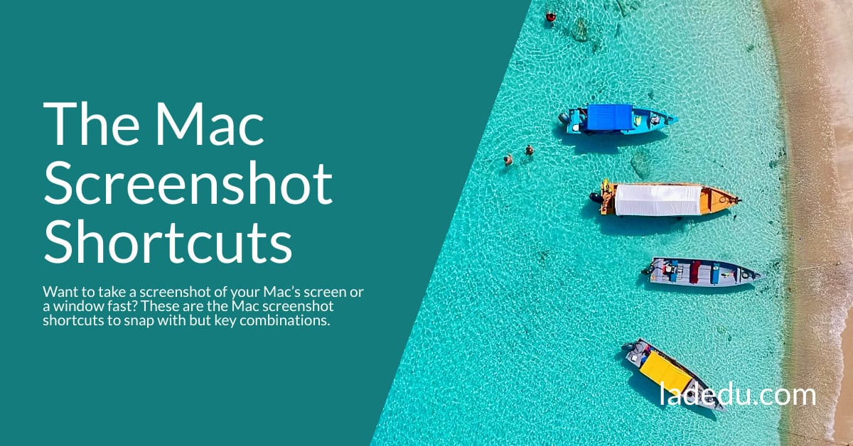 How to Make a Mac Screenshot with a Keyboard Shortcut - La De Du