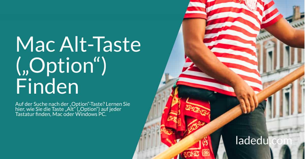 Die Mac „Alt“ Taste („Option“) Finden: So Geht’s - La De Du