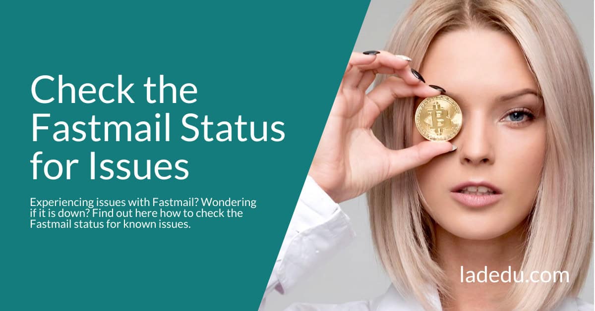 Is Fastmail Down? How to Check the Fastmail Status - La De Du