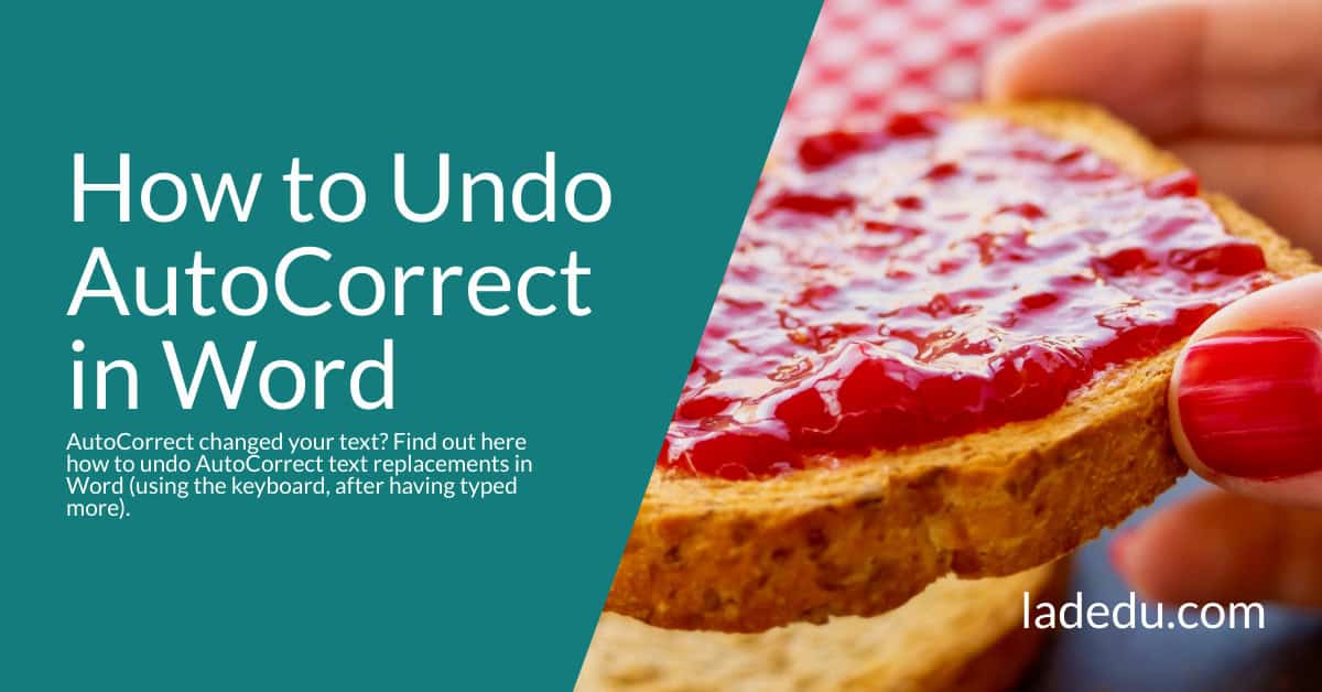 How to Undo AutoCorrect in Word (Incl. Keyboard Shortcut) - La De Du