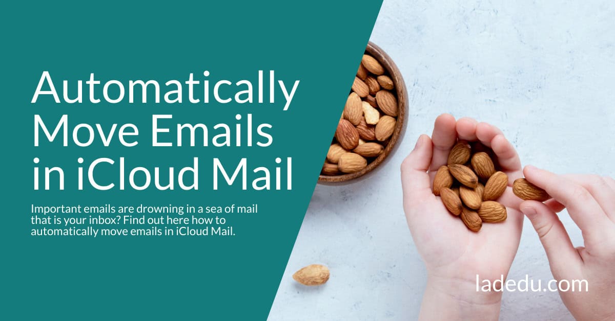 How to Automatically Move Emails in iCloud Mail - La De Du