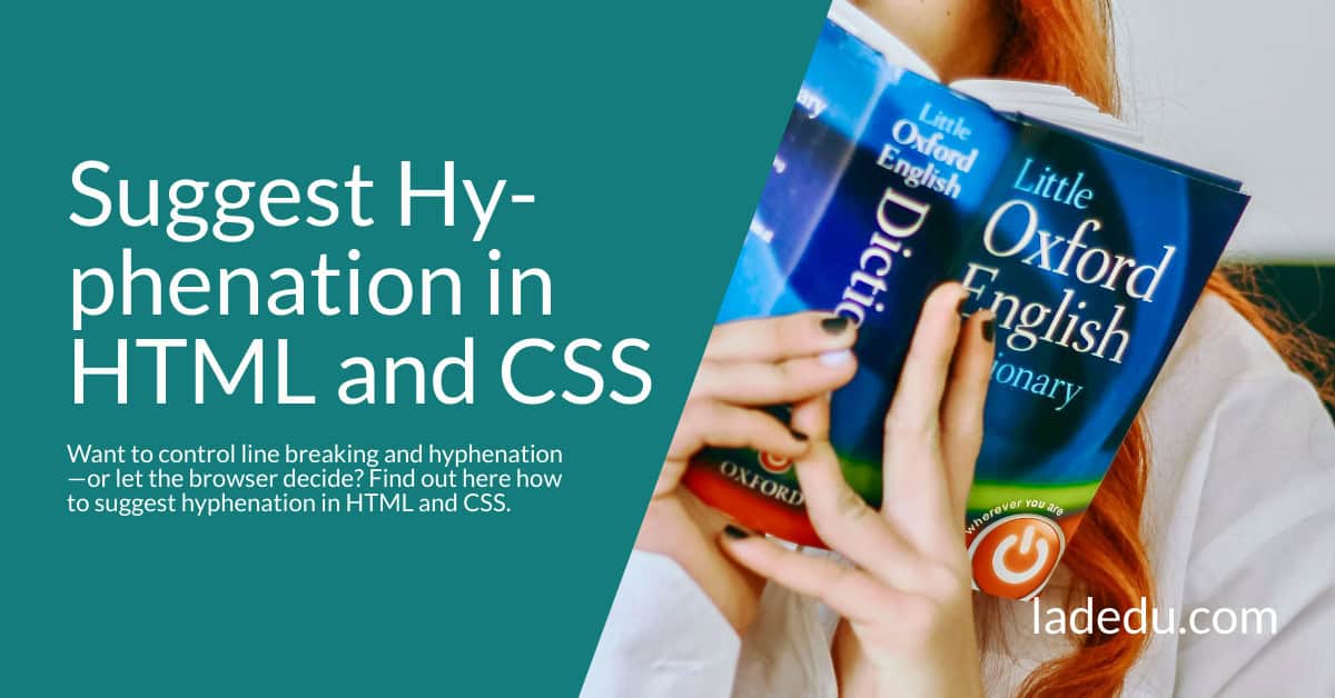 How to Suggest Hyphenation in HTML and CSS - La De Du