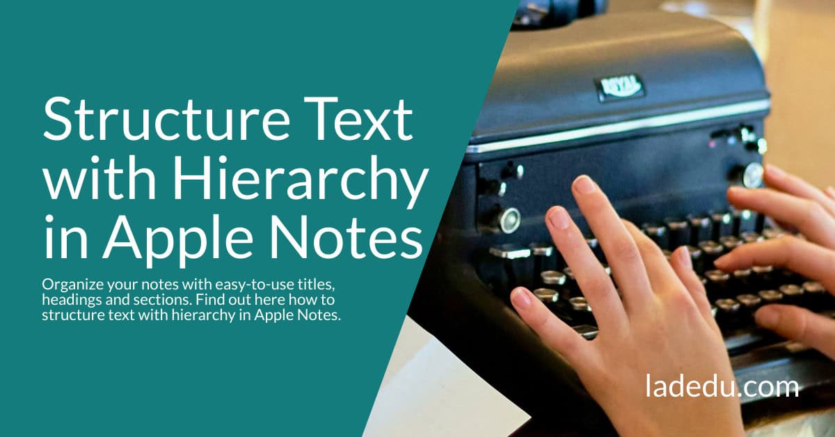 How to Structure Text with Hierarchy in Apple Notes - La De Du