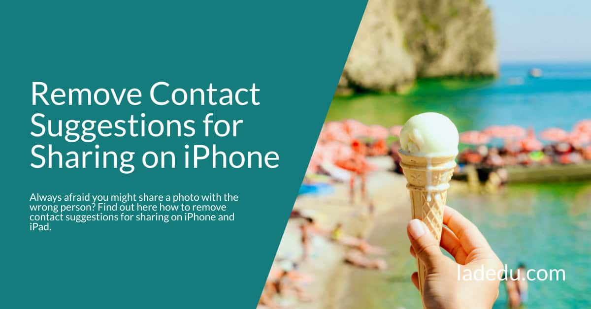 How to Remove Contact Suggestions for Sharing on iPhone - La De Du