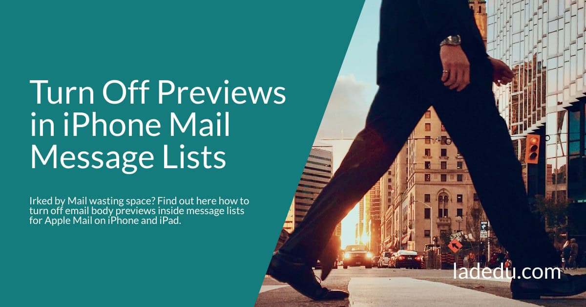 How to Turn Off Previews in iPhone Mail Message Lists - La De Du
