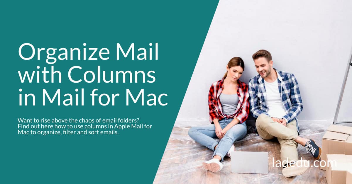 How to Use Columns in Apple Mail for Mac to Organize Emails