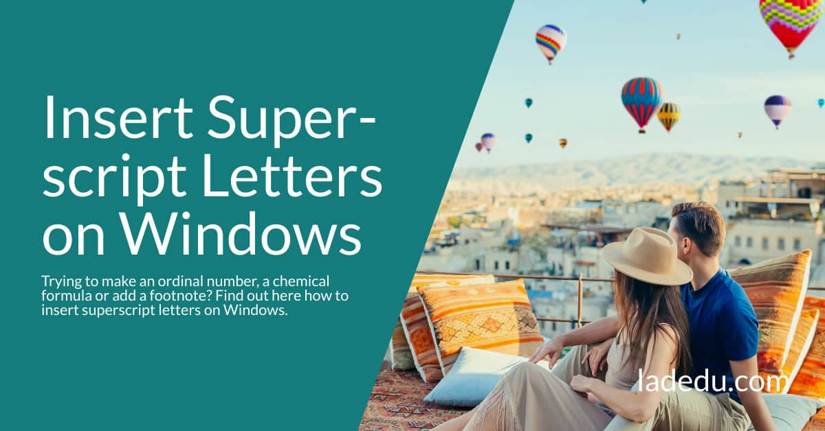 How to Insert Superscript Letters on Windows - La De Du