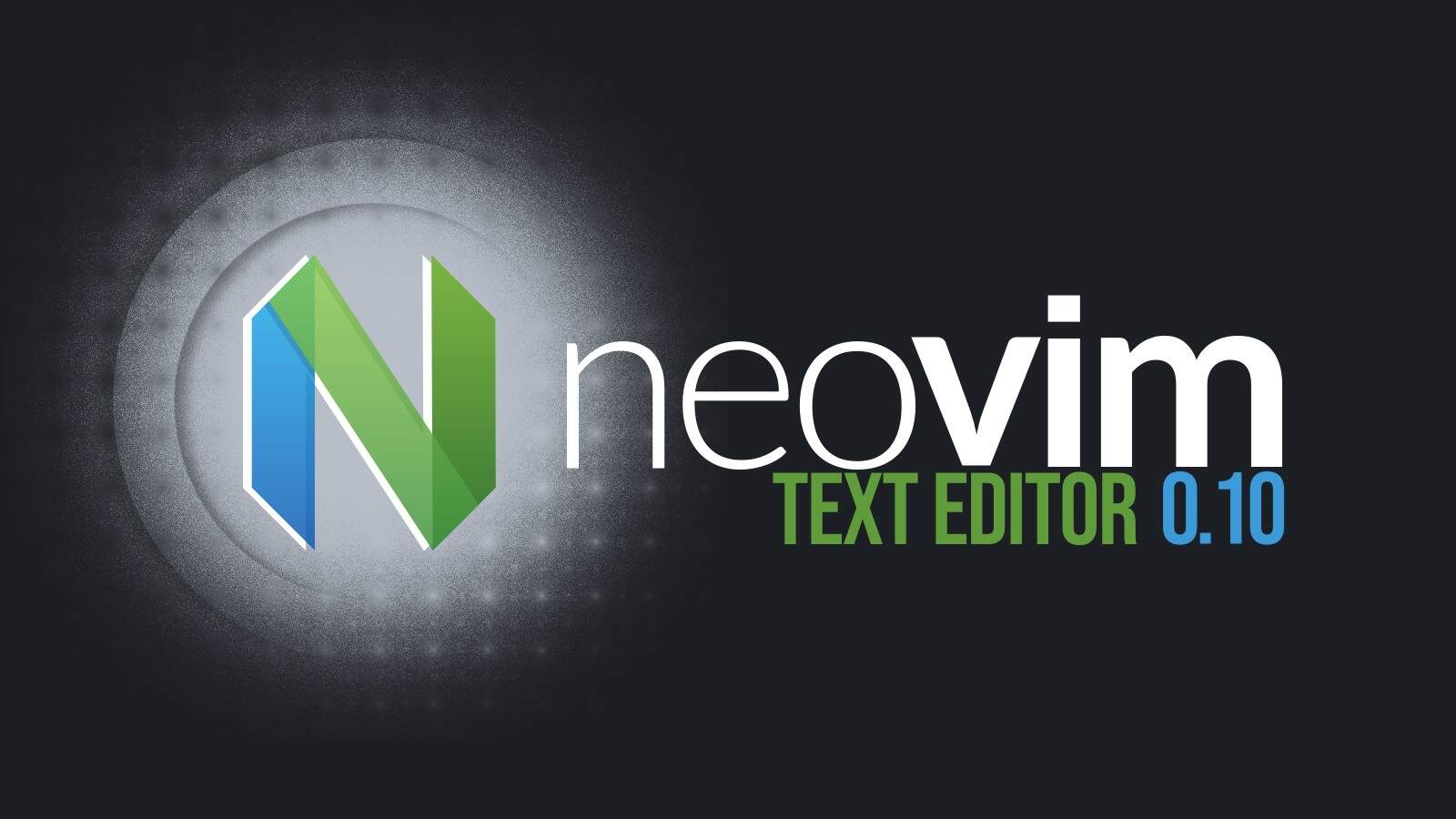 Neovim 0.10 Text Editor: What’s New and What’s Changed Neovim 0.10 Text Editor: What’s New and What’s Changed