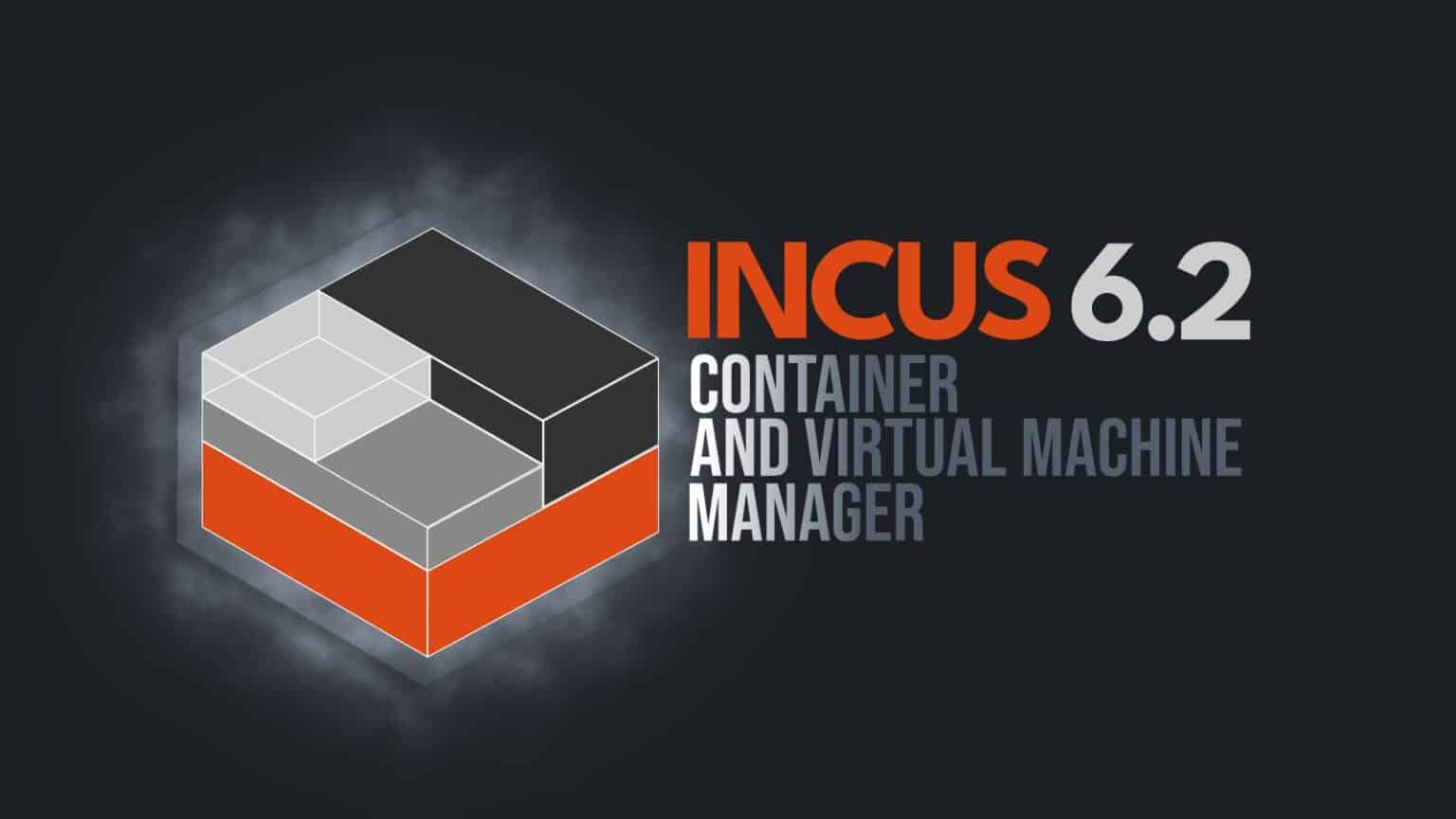 Incus 6.2 Container & Virtual Machine Manager Released
