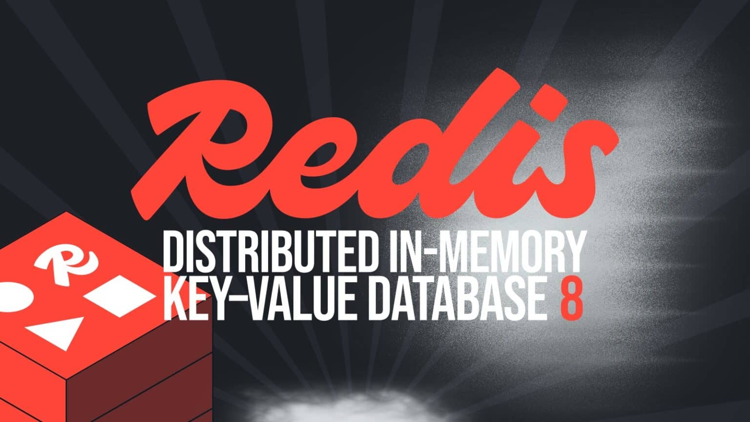 Meet Redis 8 The Fastest And Most Versatile Redis Yet