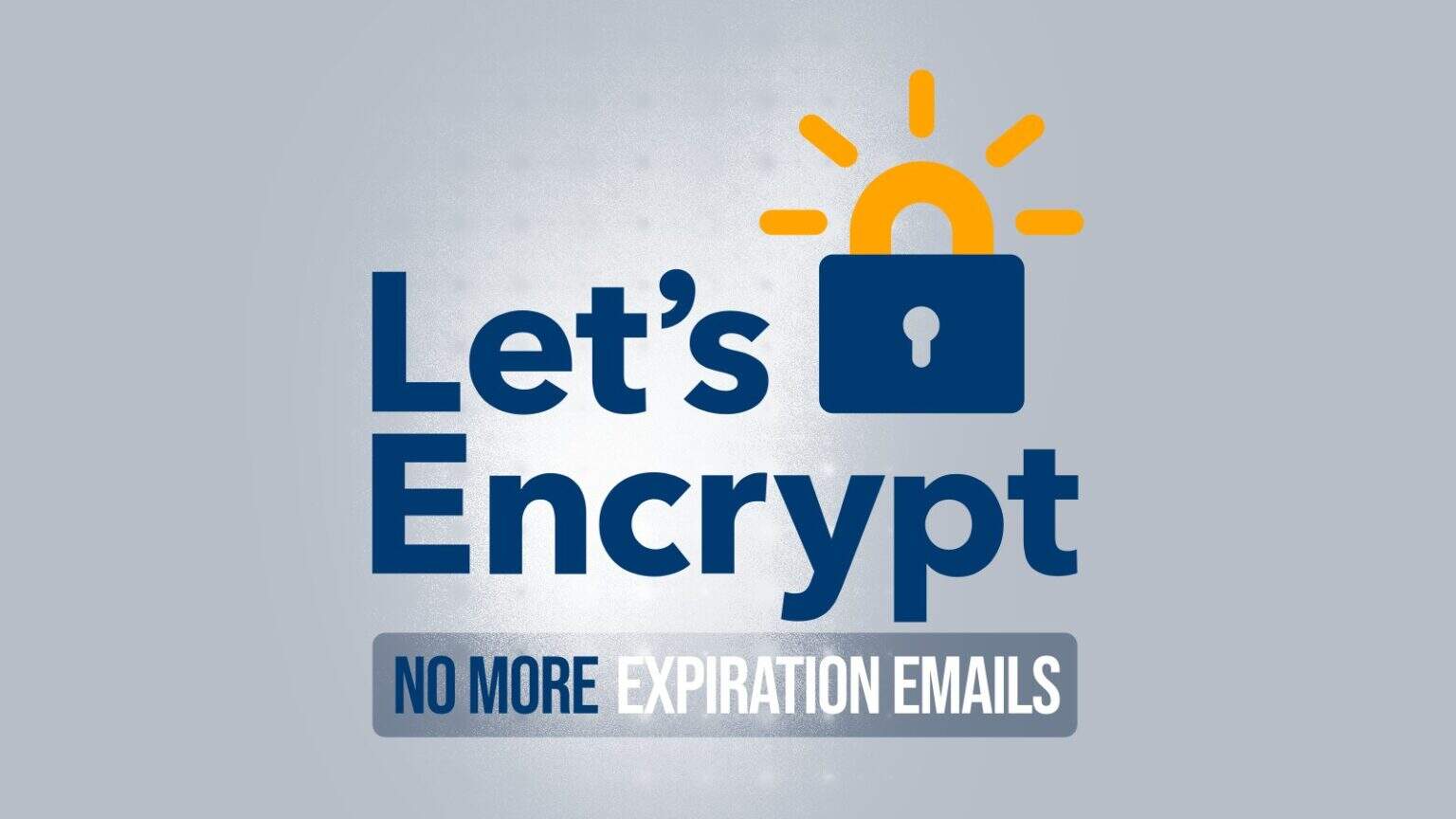 Let’s Encrypt Phases Out Certificates Expiry Notifications