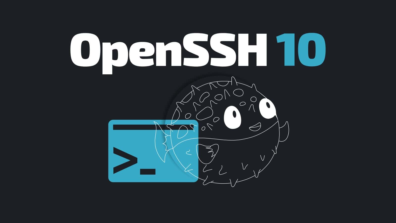 OpenSSH 10 Released, Makes Bold Cryptographic Changes