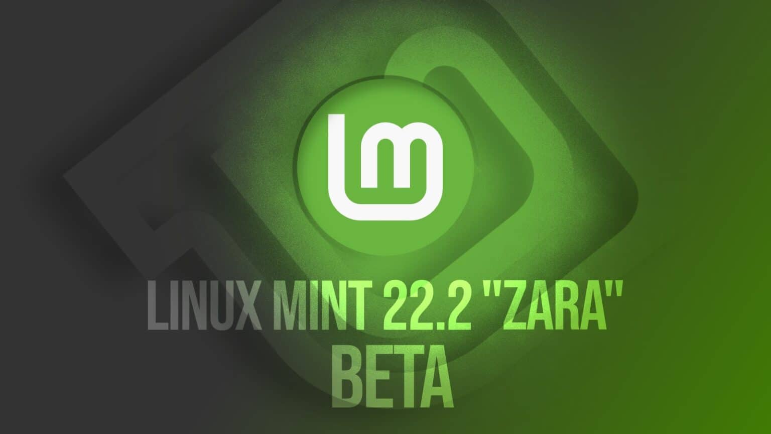 Linux Mint 22.2 “Zara” Enters Public Beta