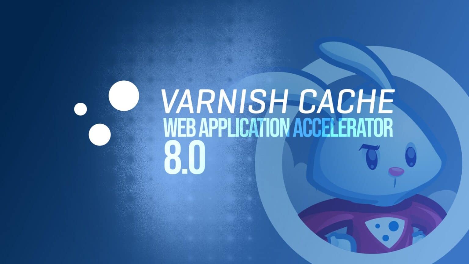 Varnish Cache 8.0 Arrives in the Middle of a Heated Rebranding Controversy