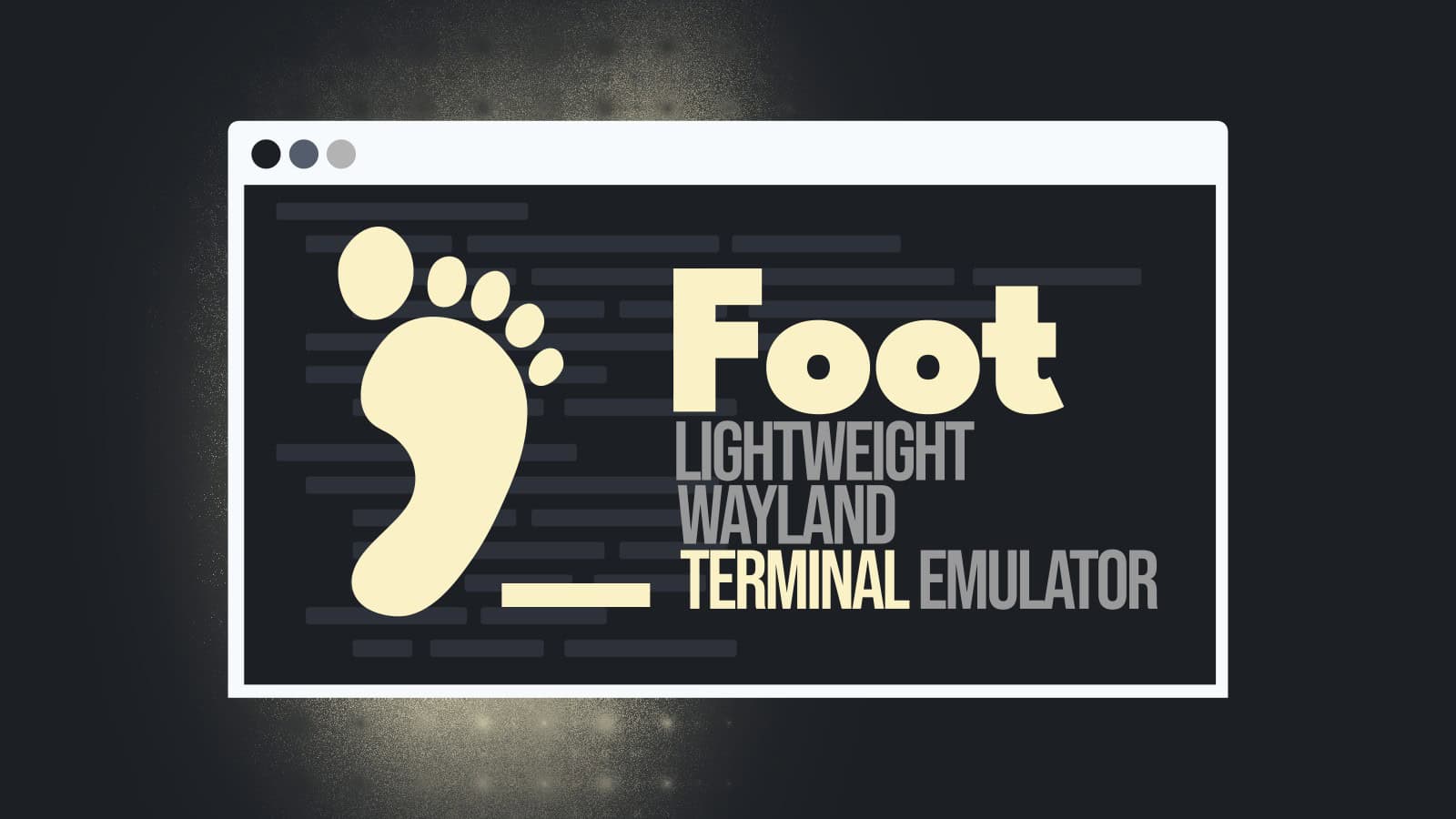 Foot Terminal: Lightning-Fast, Lightweight, and Made for Wayland