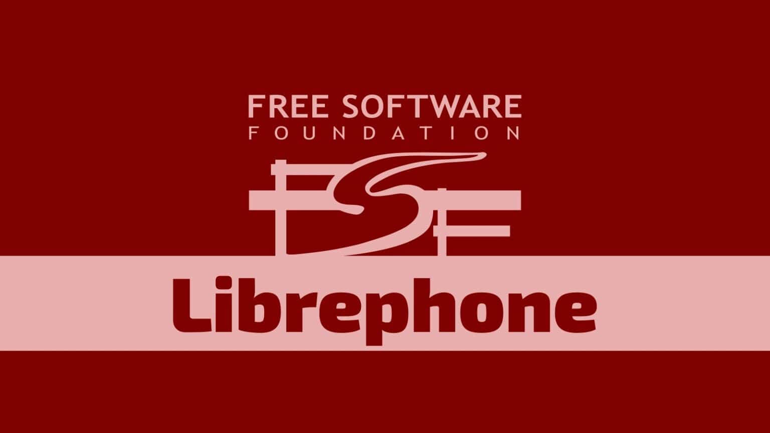 FSF Gives More Details About Its New Librephone Project