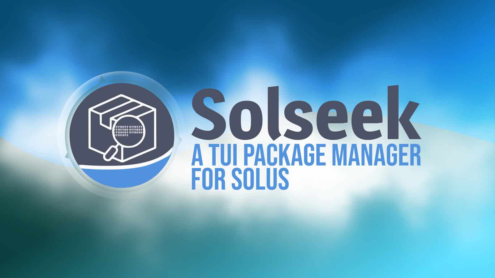 Solseek Brings a Fast, TUI-Based Package Manager to Solus Linux