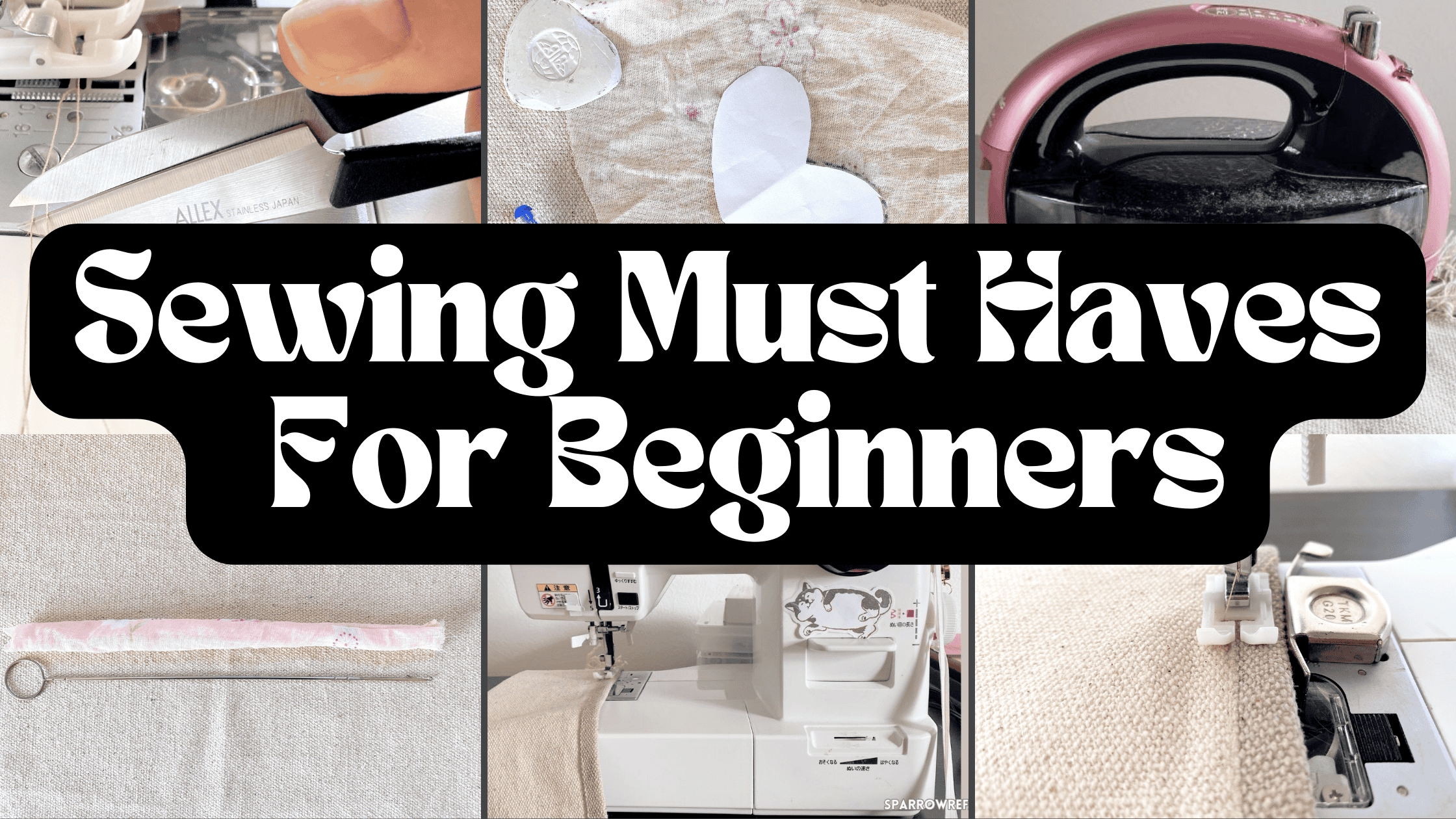 Sewing Essentials For Beginners - What You Need to Get Started ...