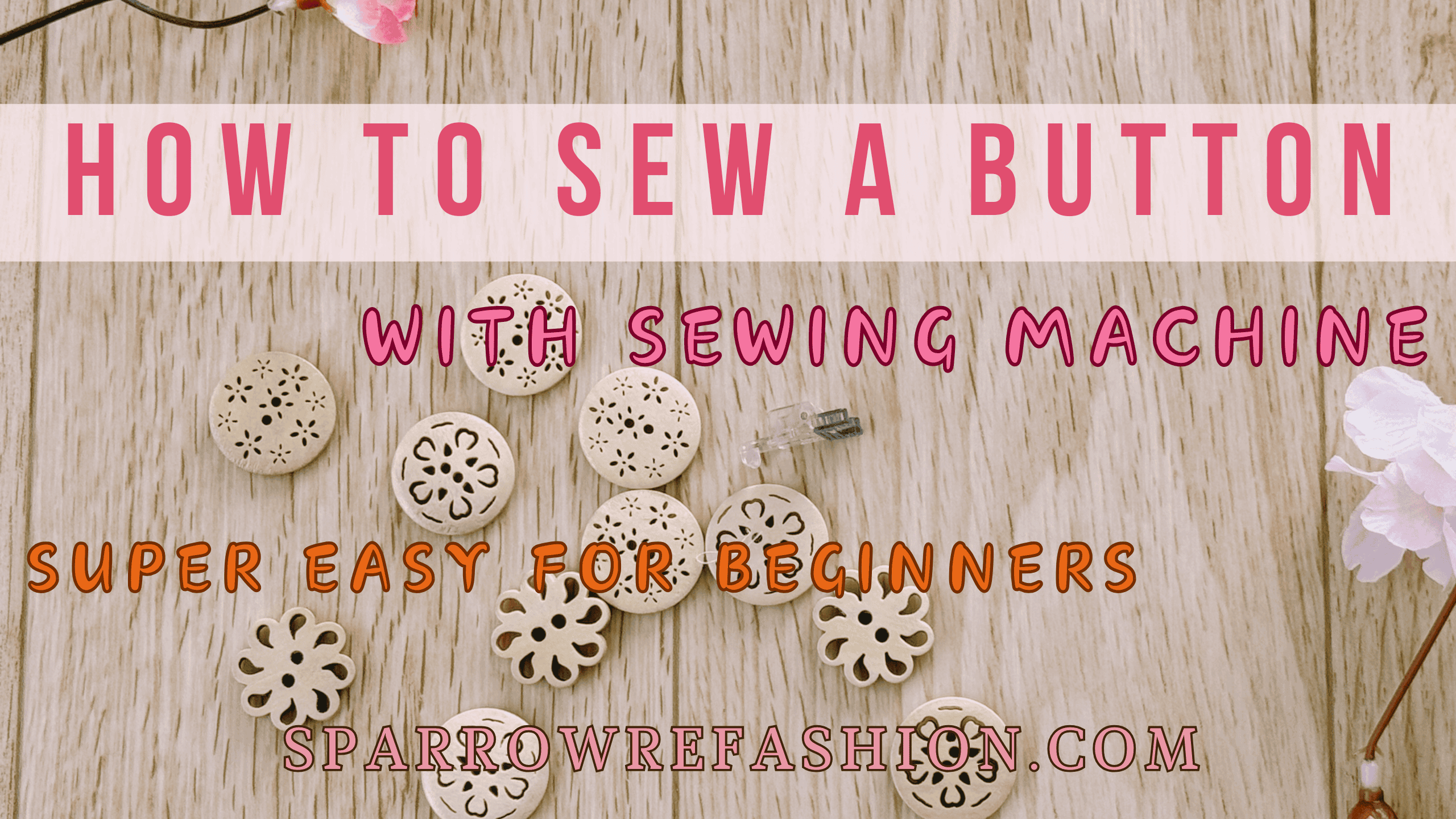 How to Sew a Button: A Beginner-Friendly Guide - Sparrow Refashion: A ...