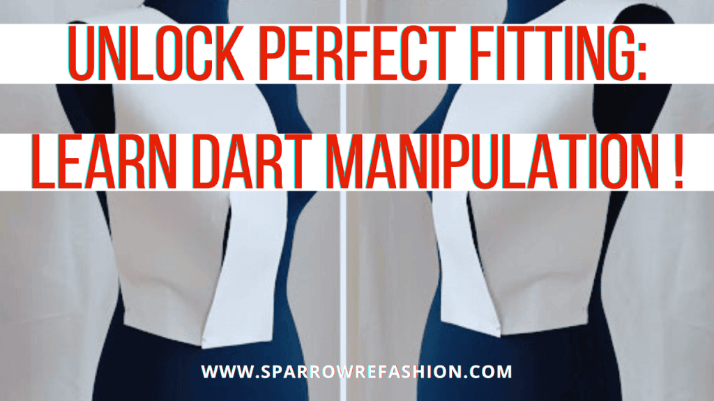 Dart Manipulation: Techniques for Perfect Fitting & Pattern Alteration ...