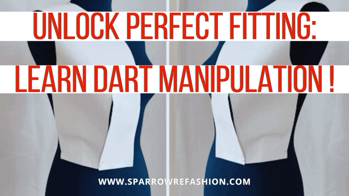 Dart Manipulation: Techniques for Perfect Fitting & Pattern Alteration ...