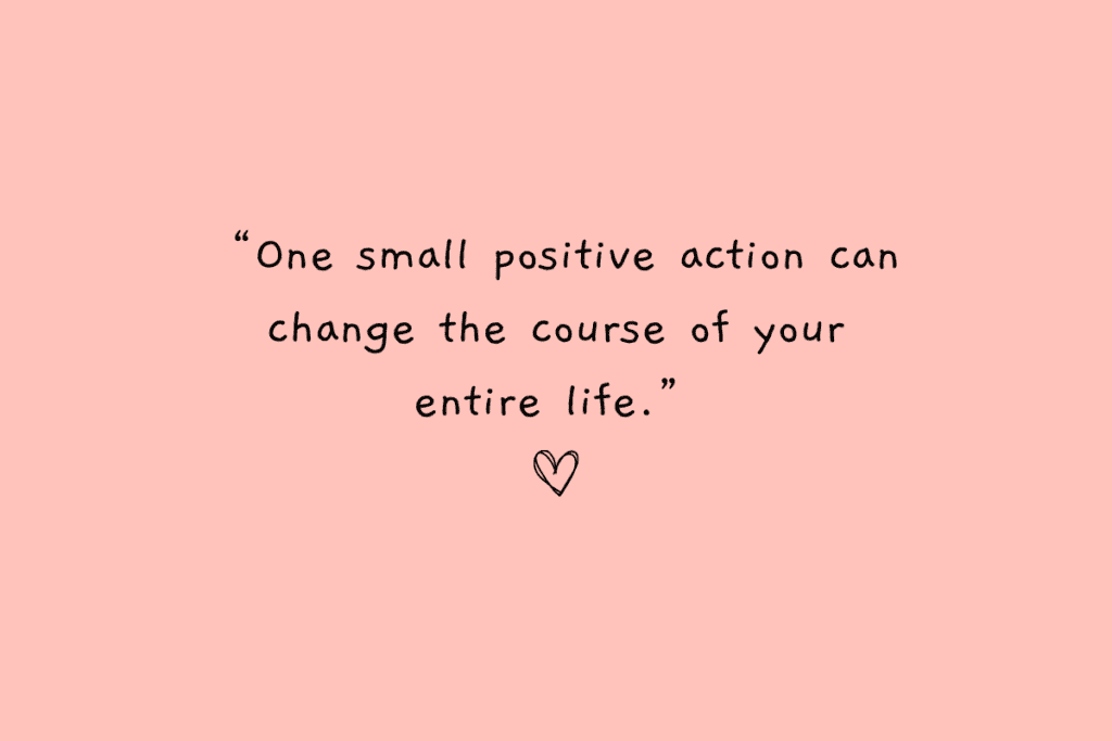 217 Positive Quotes to Help Make Your Life So Much Better