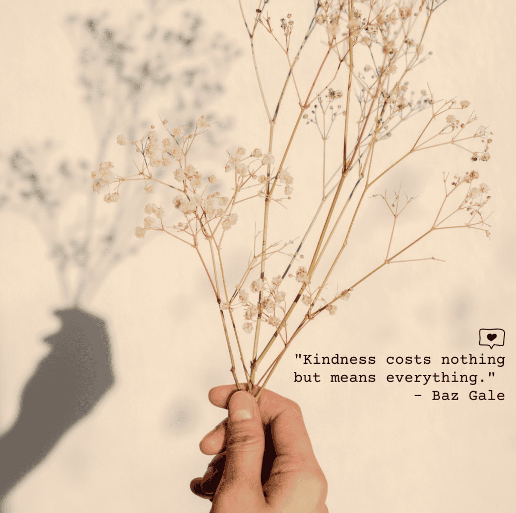 83 Kindness Quotes to [Really] Uplift & Inspire Positivity