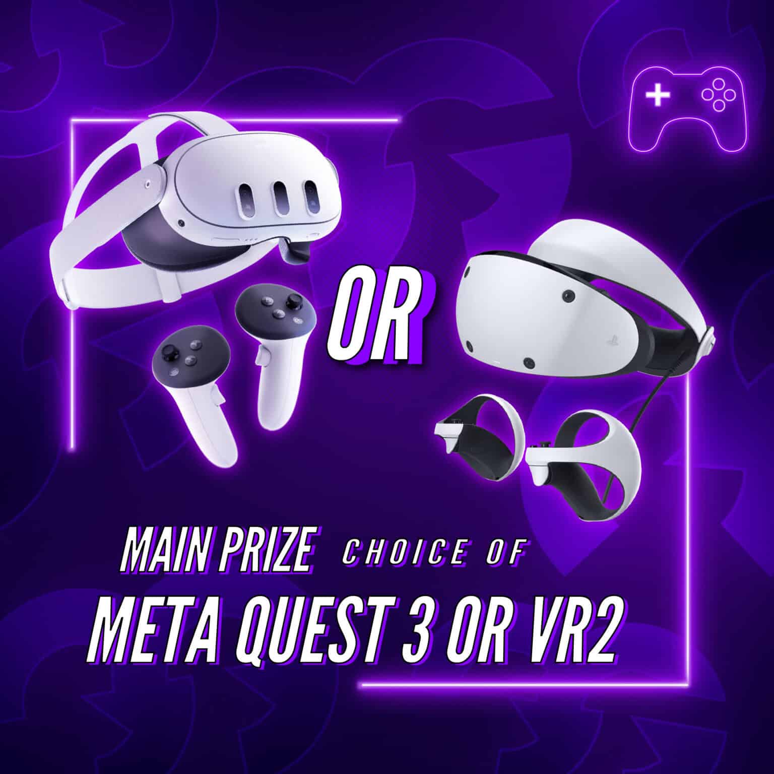 Meta Quest 3 or VR2 #25 - Gaming Giveaways